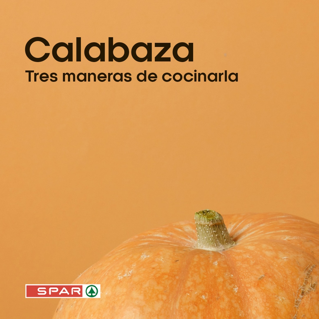 Tres maneras de cocinar la calabaza - SPAR
